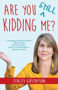 Are You Still Kidding Me? | Book by Stacey Gustafson – Excerpt